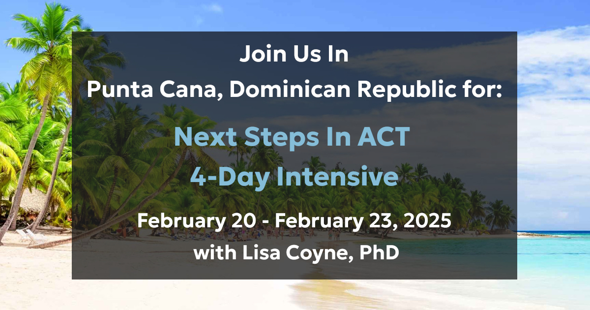 Next Steps in ACT, 4-Day Intensive with Lisa Coyne